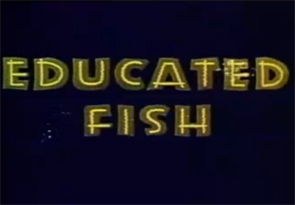 Educated Fish* (1937)