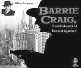 Barrie Craig, Confidential Investigator was a detective drama heard on ...