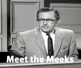 The Meeks became a household tradition in the late 1940s. Families sat ...